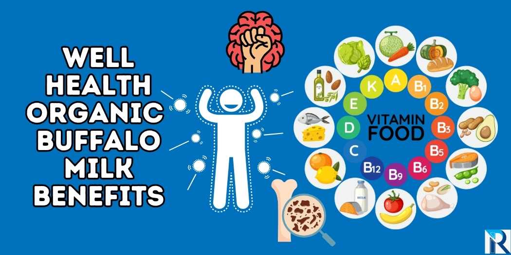 WellHealthOrganic Buffalo Milk Tag: Uses, Benefits And Side Effects 2024
